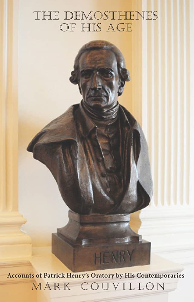 Patrick Henry: the Forest-Born Demosthenes - Hellenic Moon
